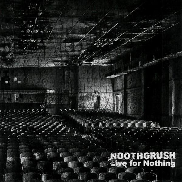 Noothgrush LIVE FOR NOTHING Vinyl Record