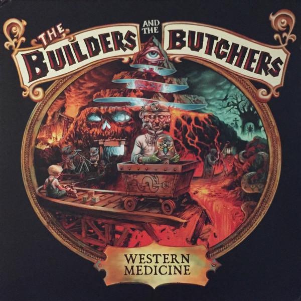 The Builders and The Butchers Western Medicine Vinyl Record