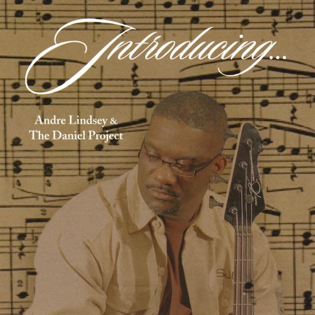 Andre Lindsey & The Daniel Project INTRODUCING CD