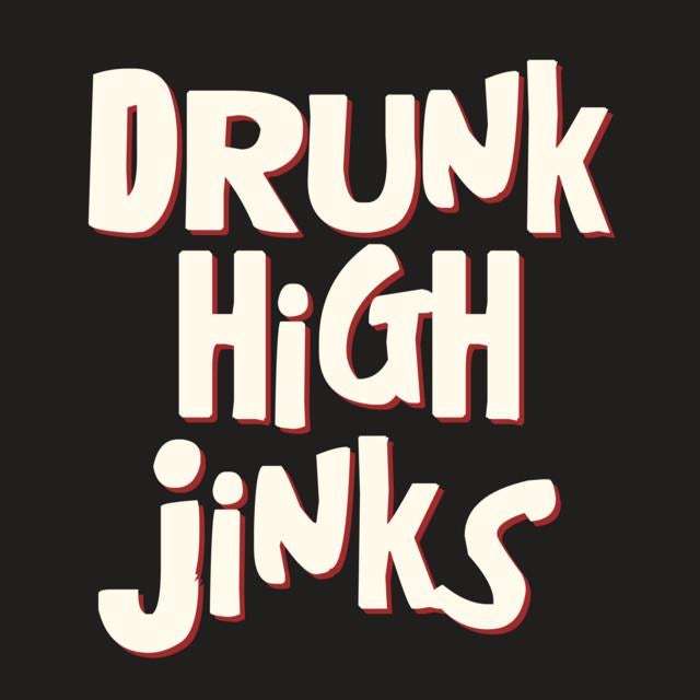 Drunk High Jinks Store: Official Merch & Vinyl