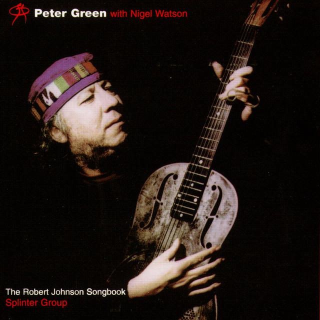 Peter Green Splinter Group CD - The Robert Johnson Songbook