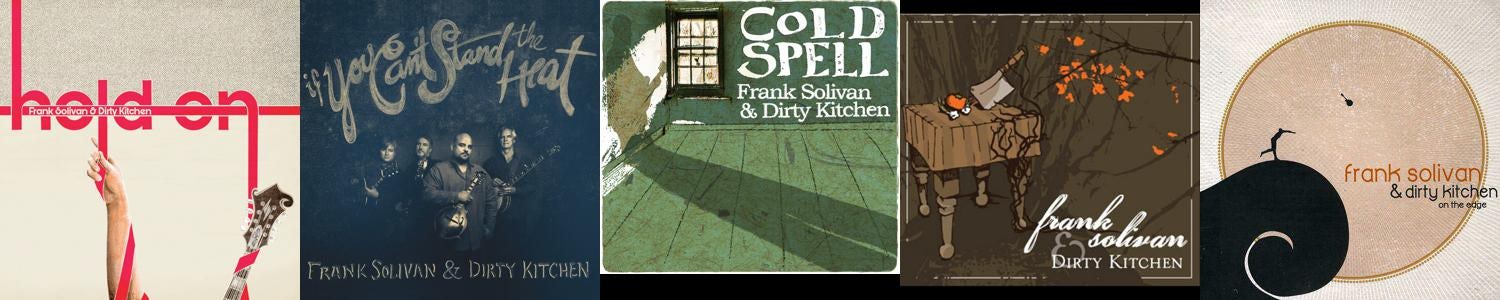 Frank Solivan and Dirty Kitchen Store: Official Merch & Vinyl