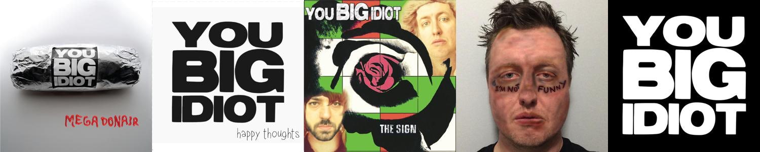 You Big Idiot Store: Official Merch & Vinyl