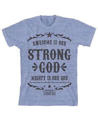Meredith Andrews Strong God T-Shirt
