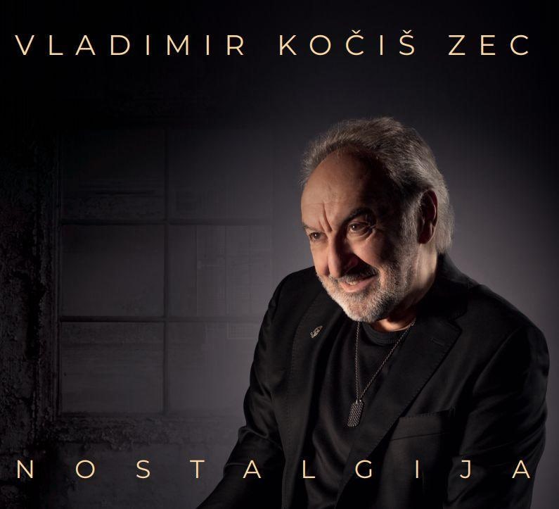 Vladimir Kočiš Zec NOSTALGIJA