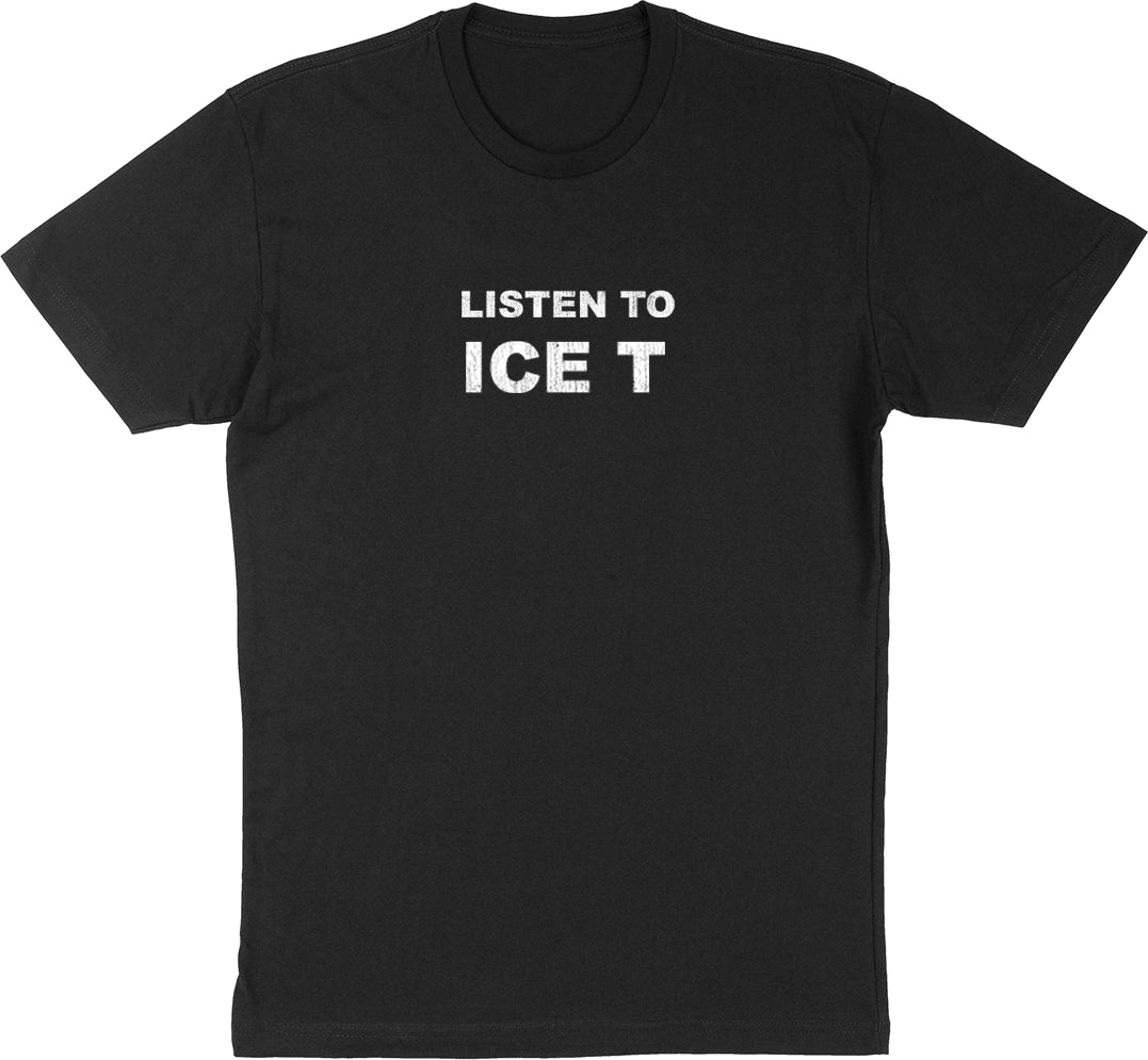 ICE-T "Listen To" T-Shirt