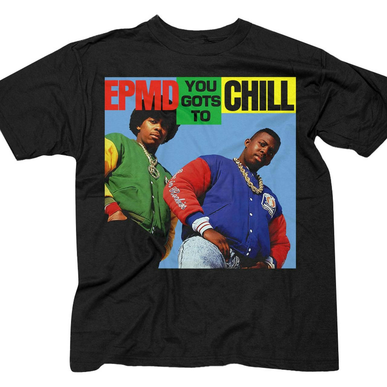 EPMD "You Gots To Chill" t-shirt