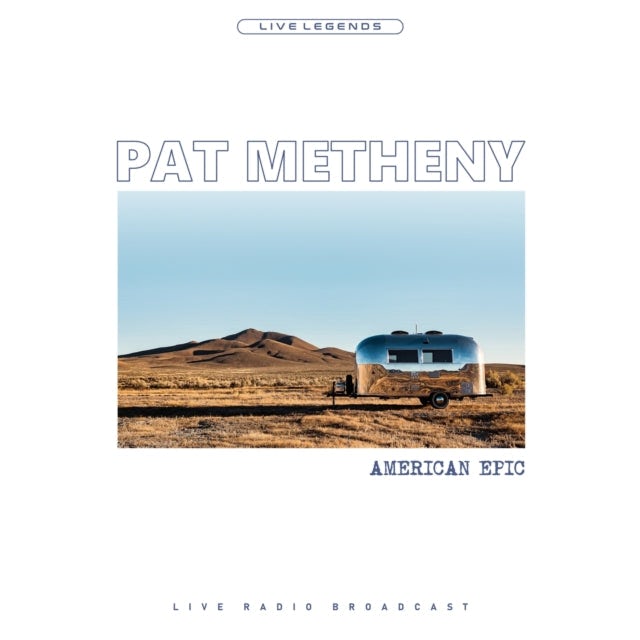 Pat Metheny Group LP - American Epic (Crystal Vinyl)