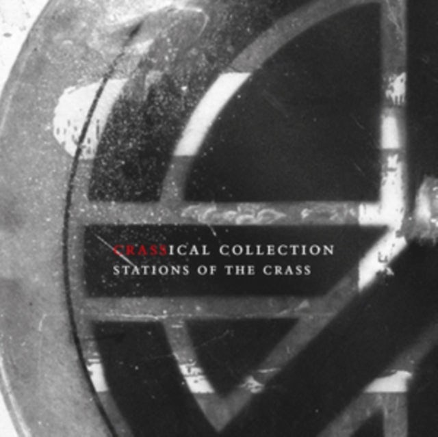 Crass CD - Stations Of The Crass (Crassical Collection)