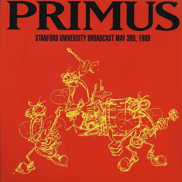 Primus LP - Stanford University Broadcast May 3rd, 1989 (ltd. 500 ...