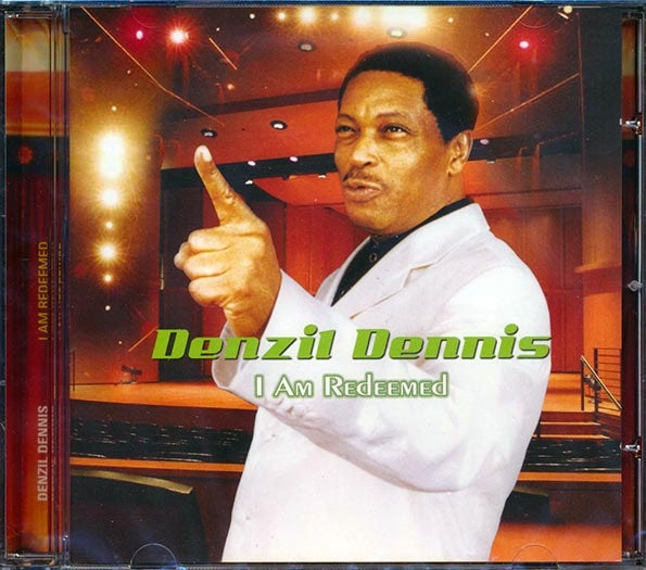 Denzil Dennis CD - I Am Redeemed