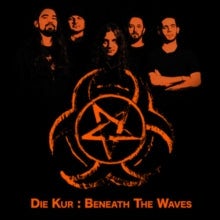 Die Kur CD - Beneath The Waves