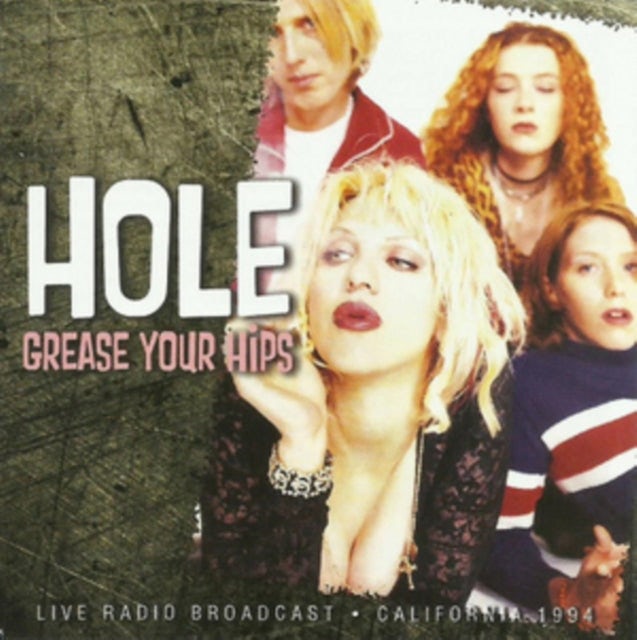 Hole CD - Grease Your Hips