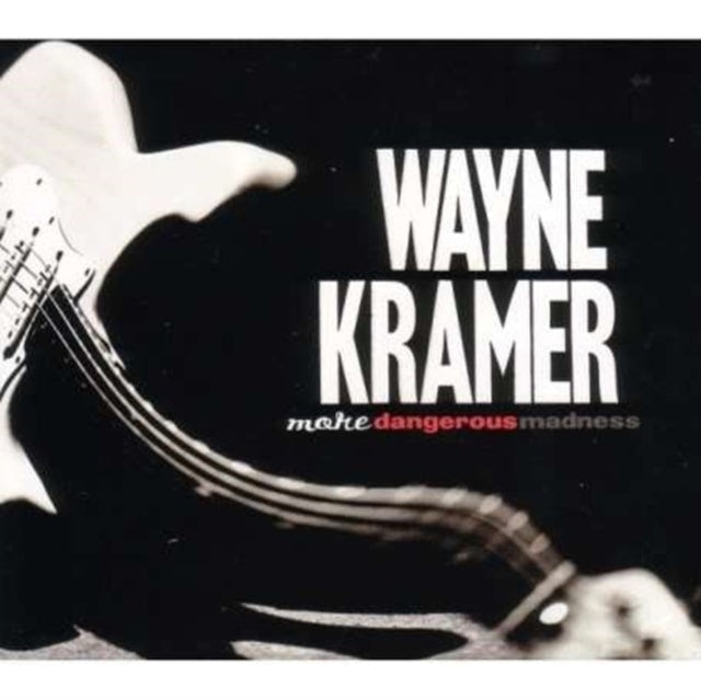 Wayne Kramer CD - More Dangerous Madness