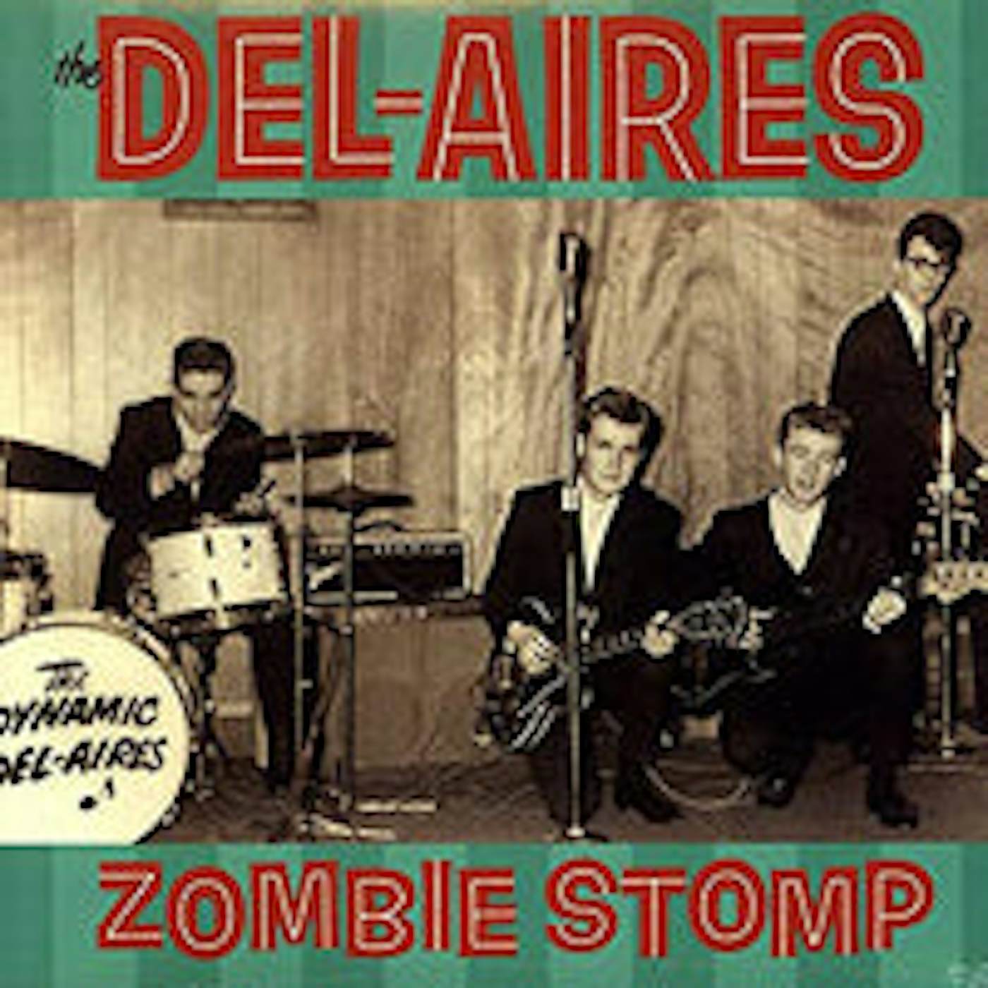 The Del-Aires LP - Zombie Stomp (Gatefold!) (Vinyl)
