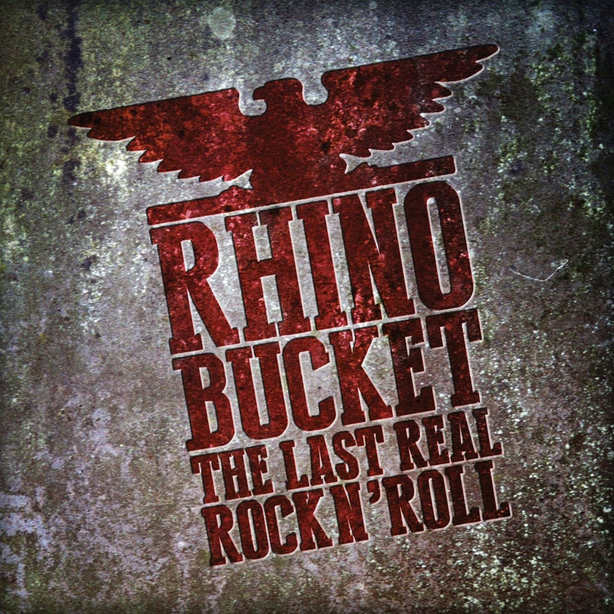 Rhino Bucket LP - The Last Real Rock N'Roll (Vinyl)