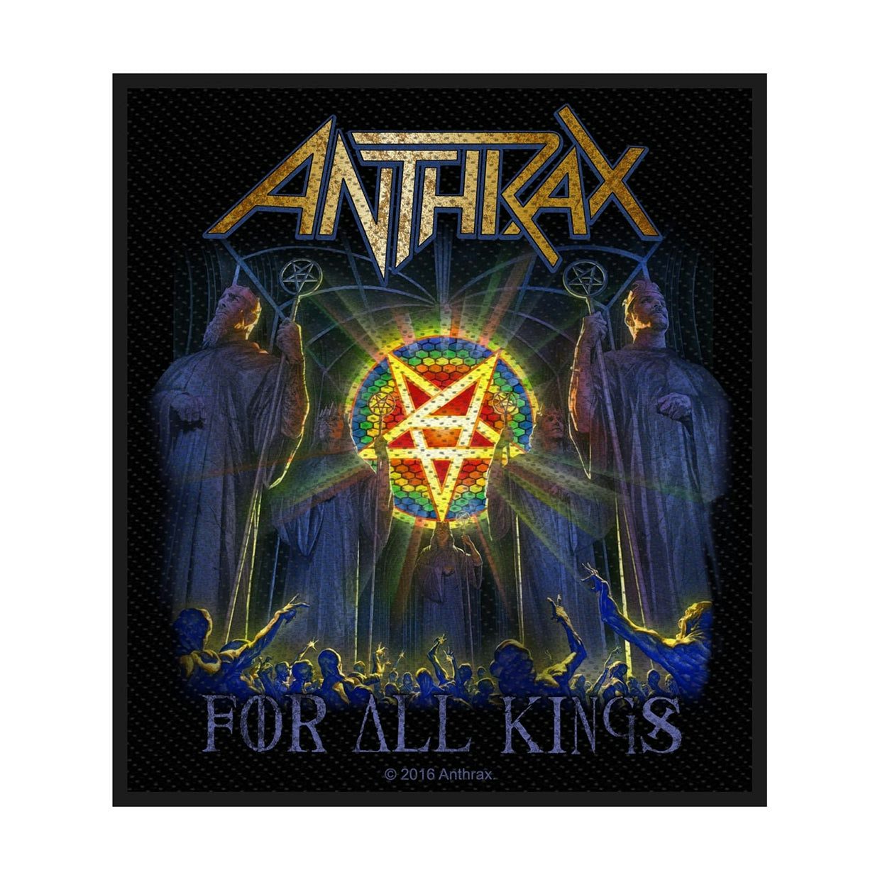 Anthrax Sew-On Patch - For All Kings