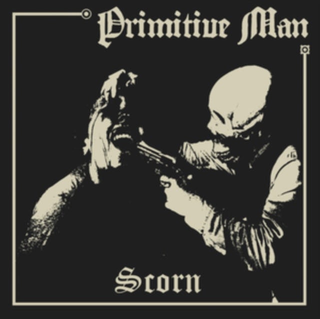 Primitive Man LP - Scorn (Vinyl)