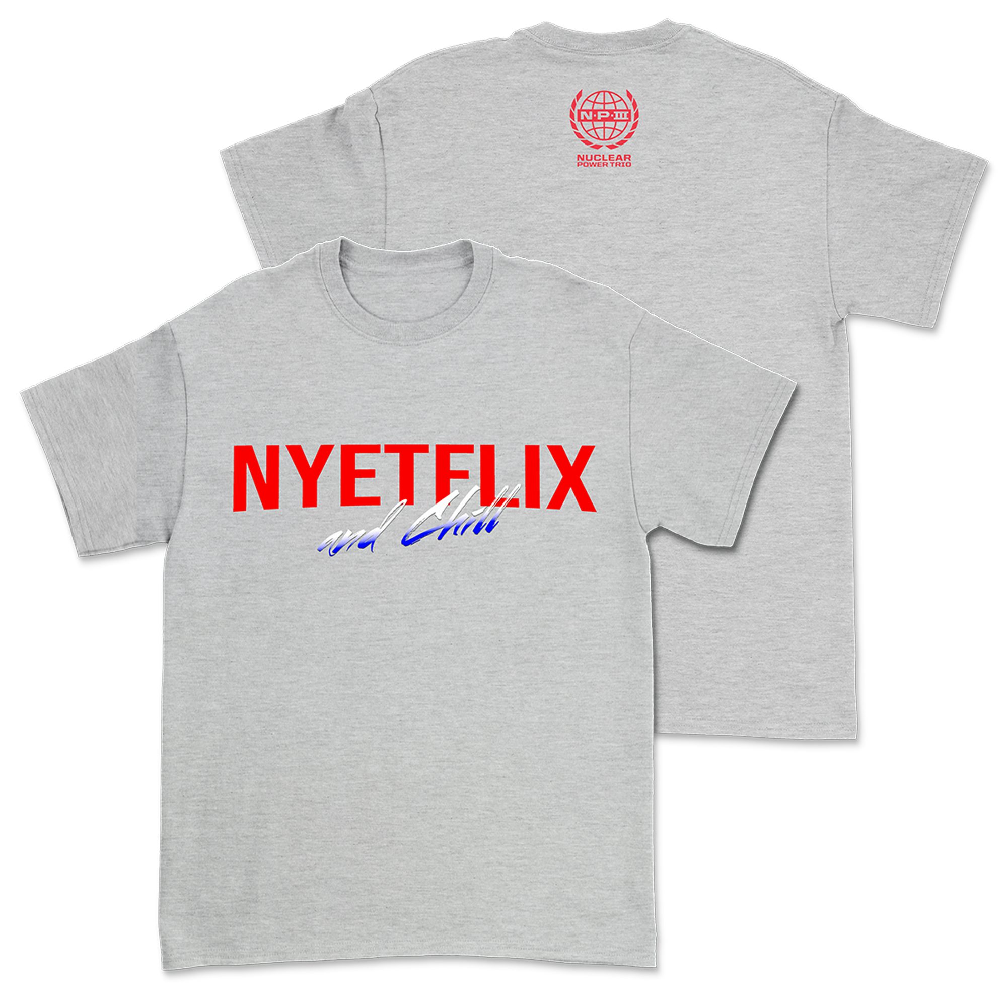 Nuclear Power Trio - Nyteflix & Chill T-Shirt