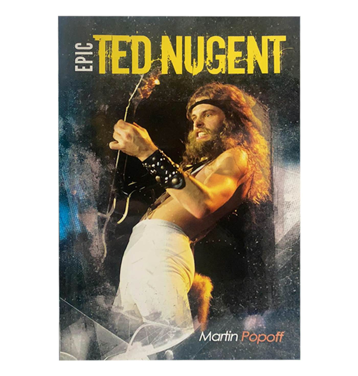 Ted Nugent 'Epic' Book - Martin Popoff