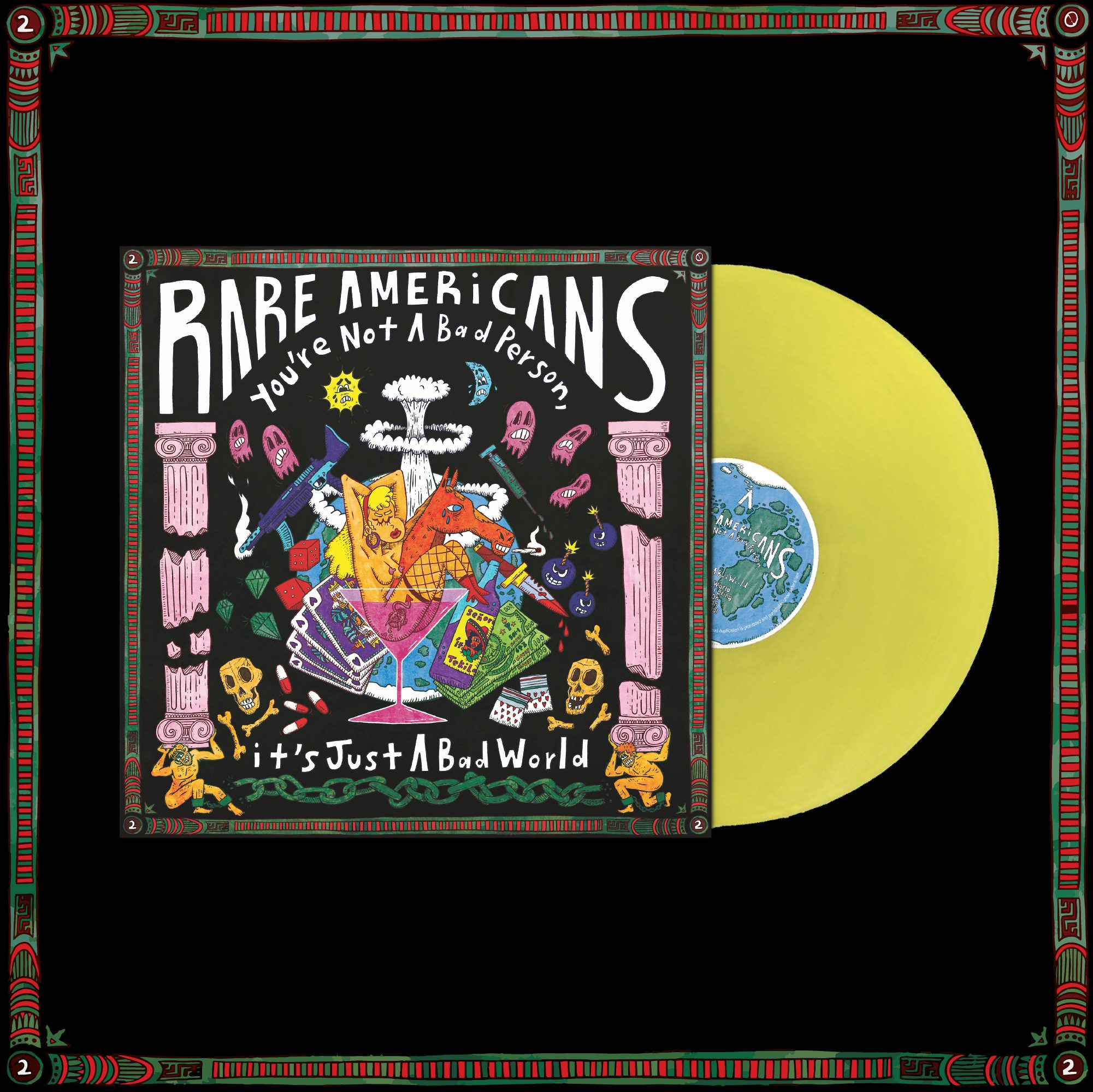 Rare Americans you're not a bad person, it's just a bad world - Vinyl