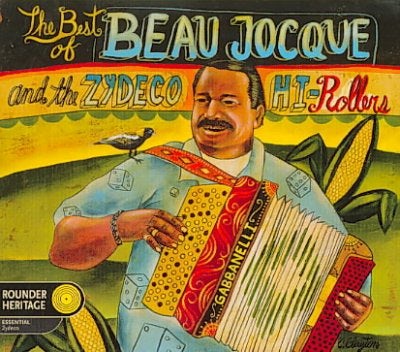 Beau Jocque and the Zydeco Hi-Rollers The Best Of Beau Jocque CD