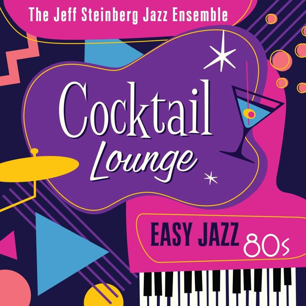 Jeff Steinberg COCKTAIL LOUNGE: EASY JAZZ 80S CD
