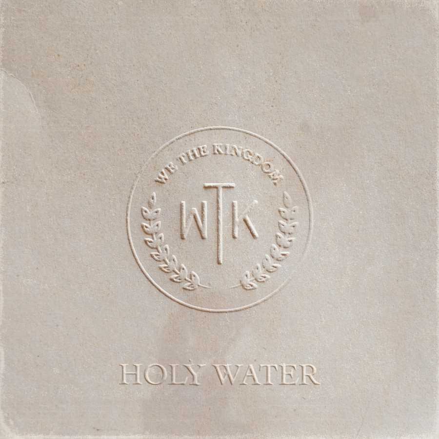 We The Kingdom HOLY WATER CD
