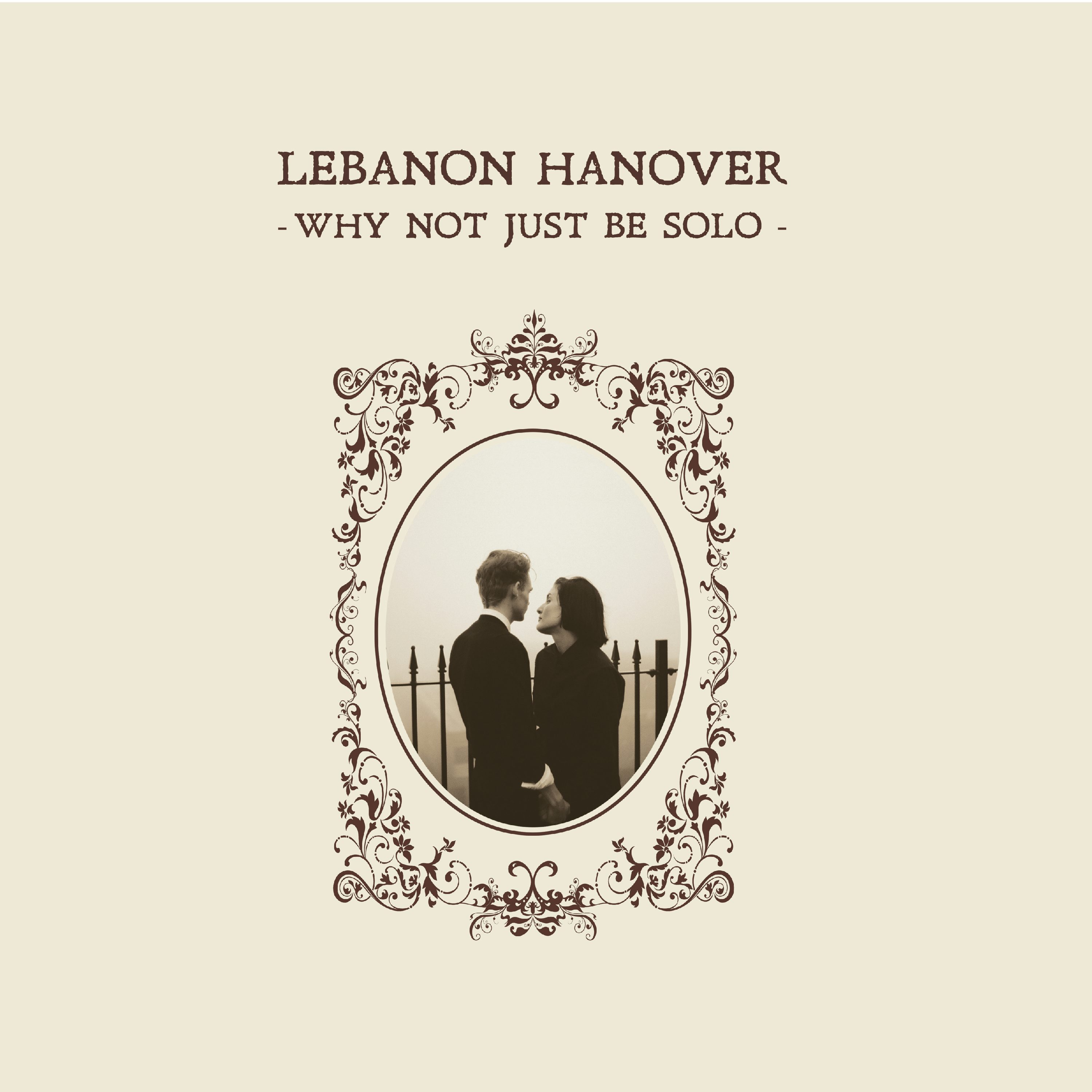 Lebanon Hanover Why Not Just Be Solo Vinyl Record