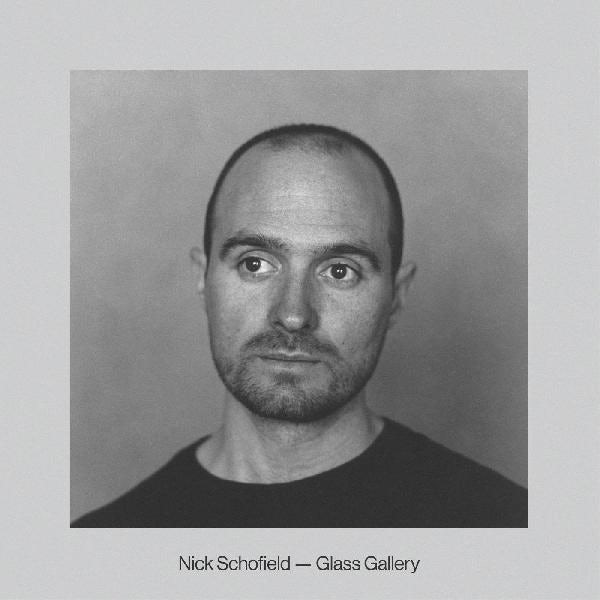 Nick Schofield Glass Gallery Vinyl Record