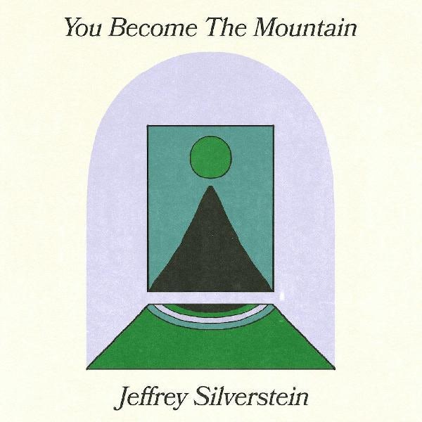 Jeffrey Silverstein YOU BECOME THE MOUNTAIN Vinyl Record