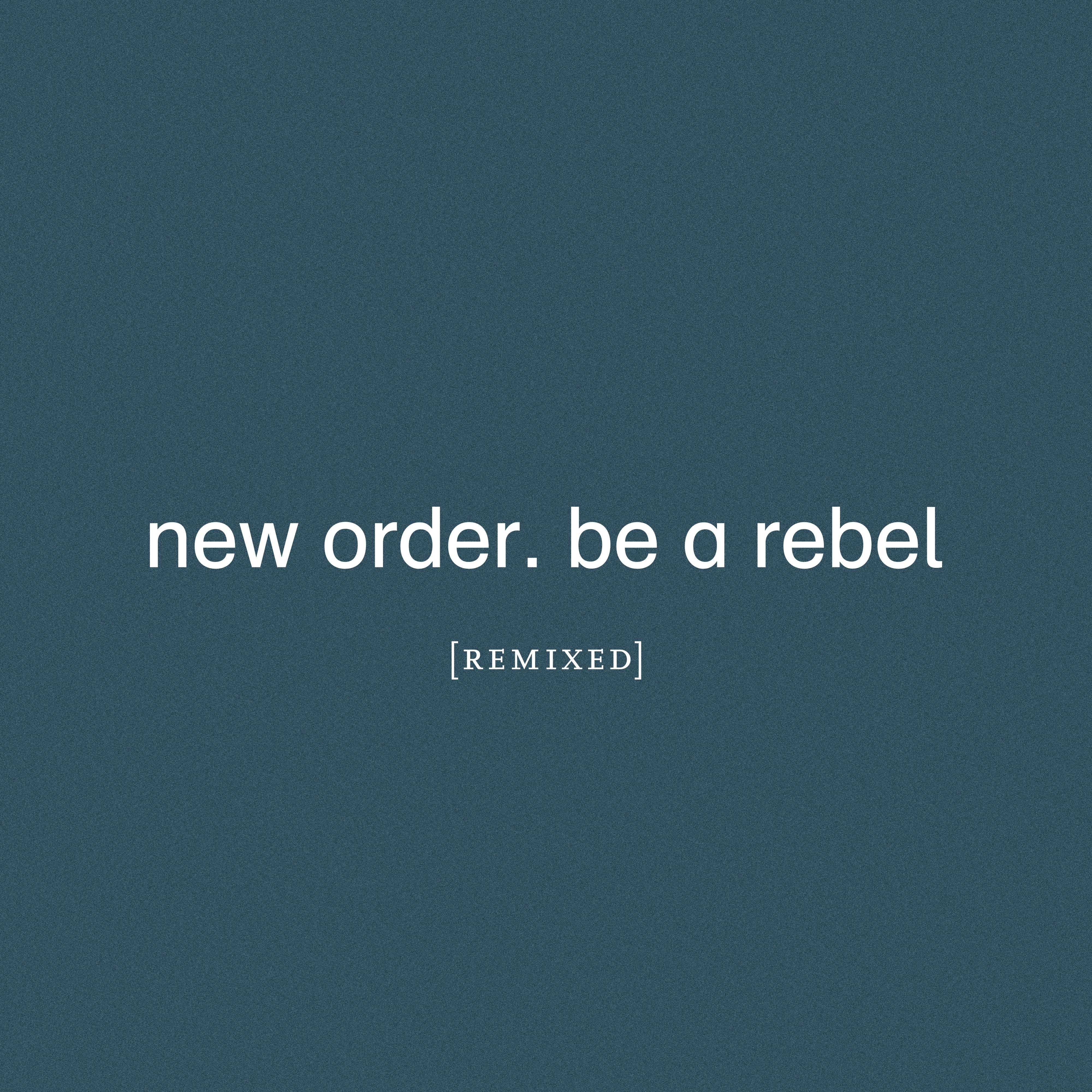 New Order Be a Rebel Remixed (Limited Edition Clear) Vinyl Record