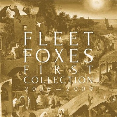 Fleet Foxes First Collection 2006-2009 Vinyl Record
