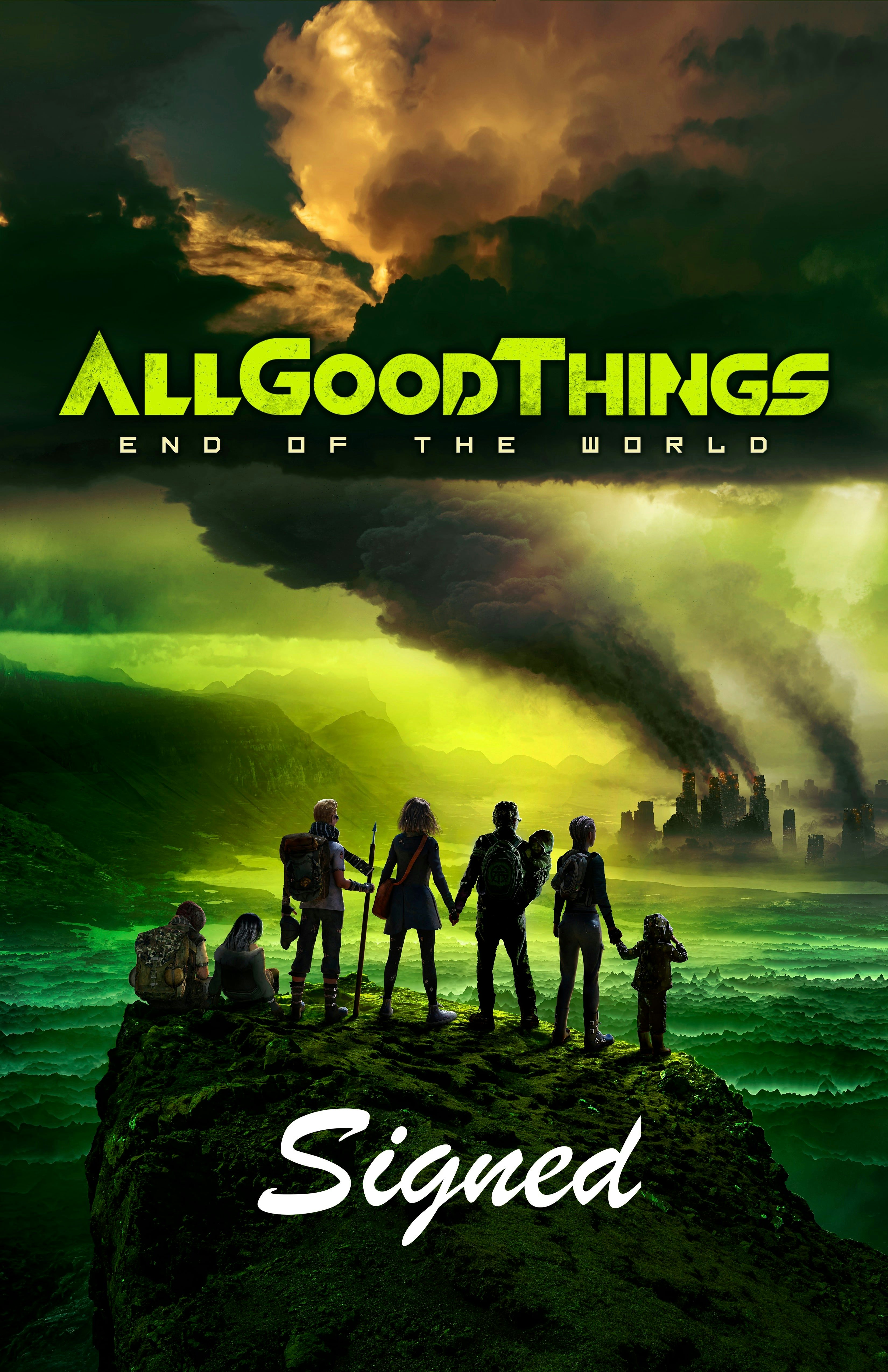 All Good Things "END OF THE WORLD" POSTER **SIGNED**