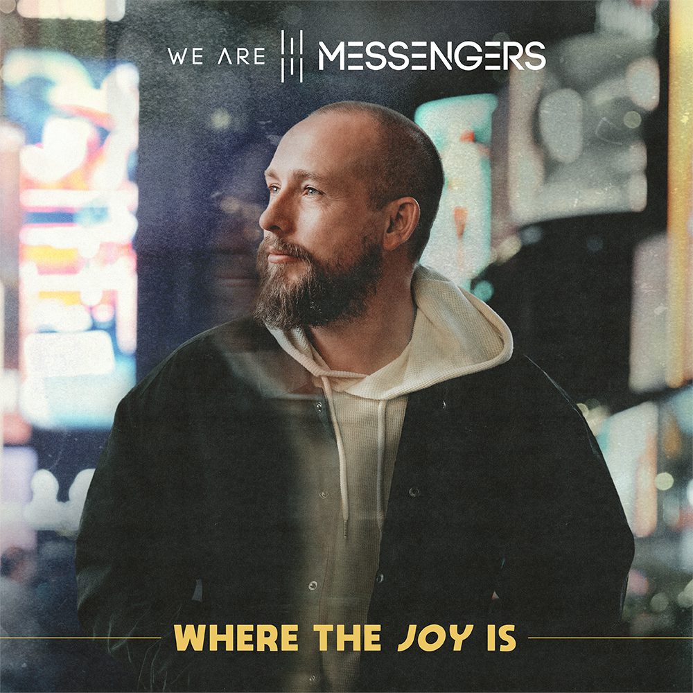 We Are Messengers [PRE-ORDER] Where The Joy Is - Vinyl [AUTOGRAPHED]