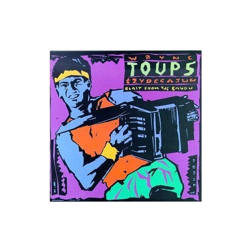 Wayne Toups Store: Official Merch & Vinyl
