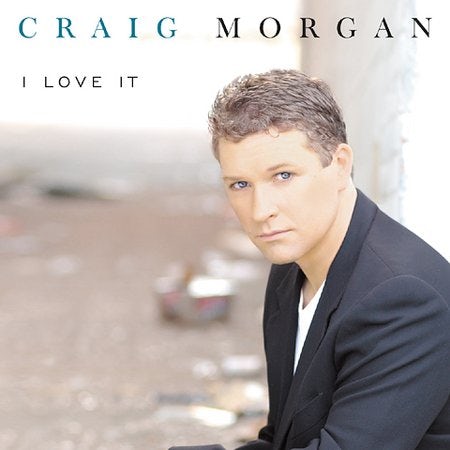 Craig Morgan LOVE IT CD