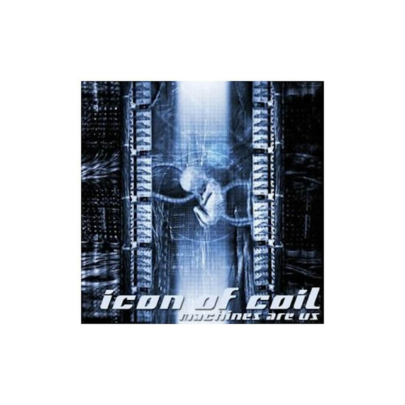 Icon Of Coil MACHINES ARE US CD