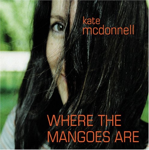 Kate McDonnell WHERE THE MANGOES ARE CD