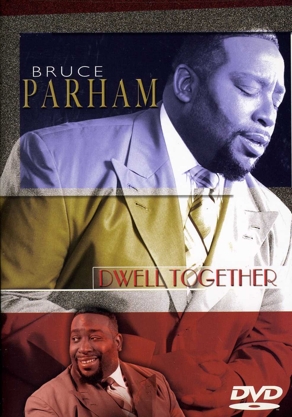 Bruce Parham DWELL TOGETHER DVD
