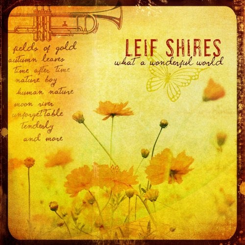 Leif Shires WHAT A WONDERFUL WORLD CD