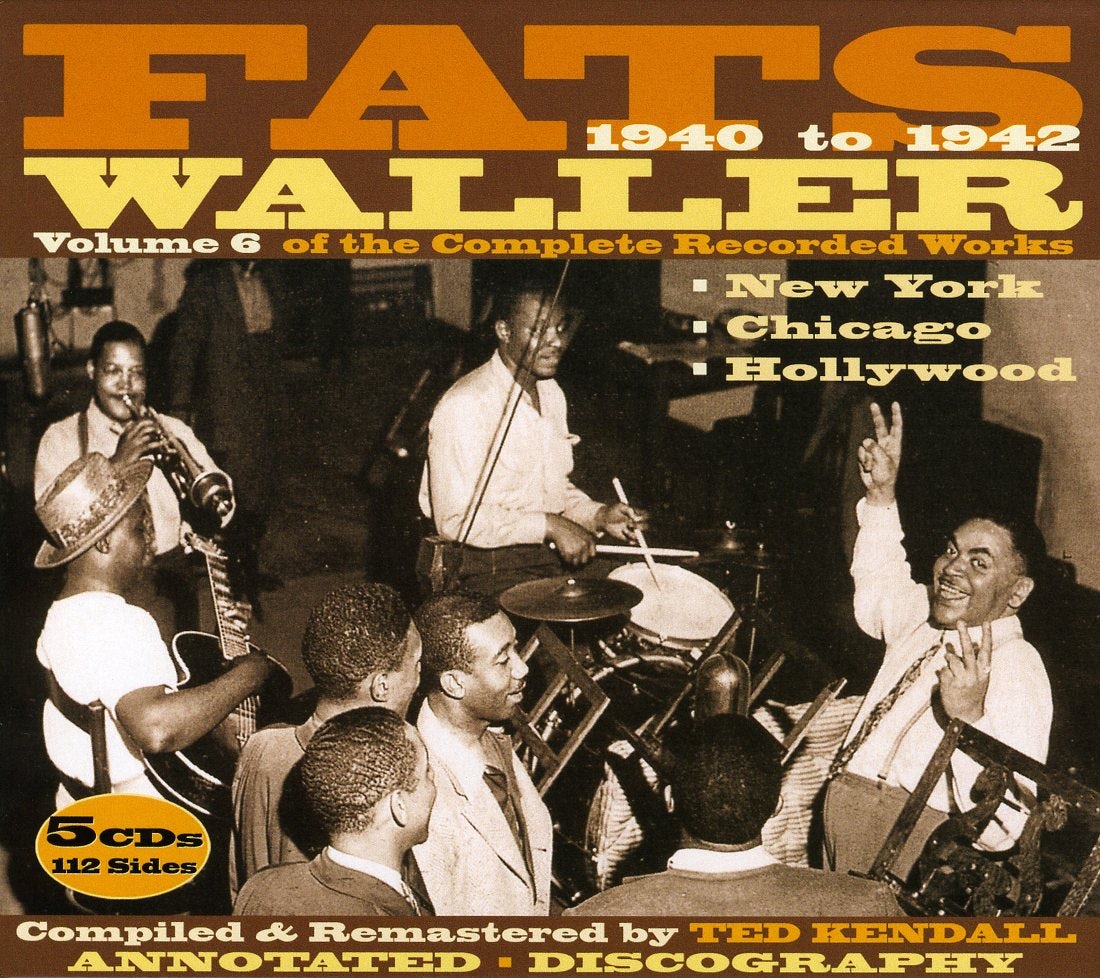 Fats Waller 1940 TO 1942 6 OF THE COMPLETE RECORDED WORKS CD