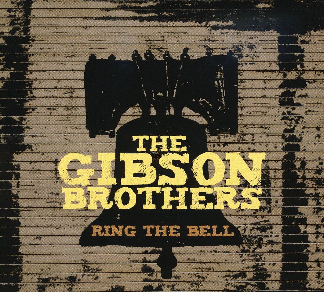 Gibson Brothers RING THE BELL CD
