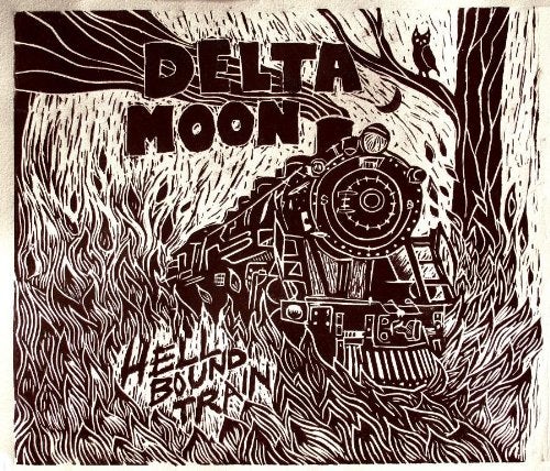 Delta Moon HELLBOUND TRAIN CD
