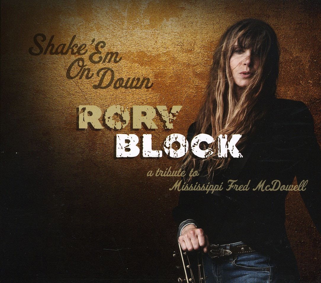 Rory Block SHAKE EM ON DOWN: TRIBUTE TO MISSISSIPPI FRED MCDO CD