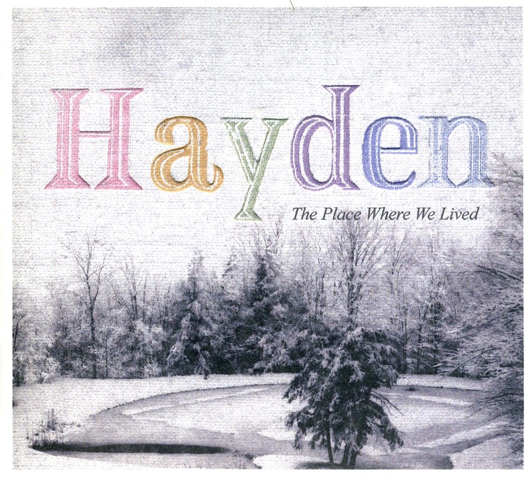 Hayden PLACE WHERE WE LIVED CD