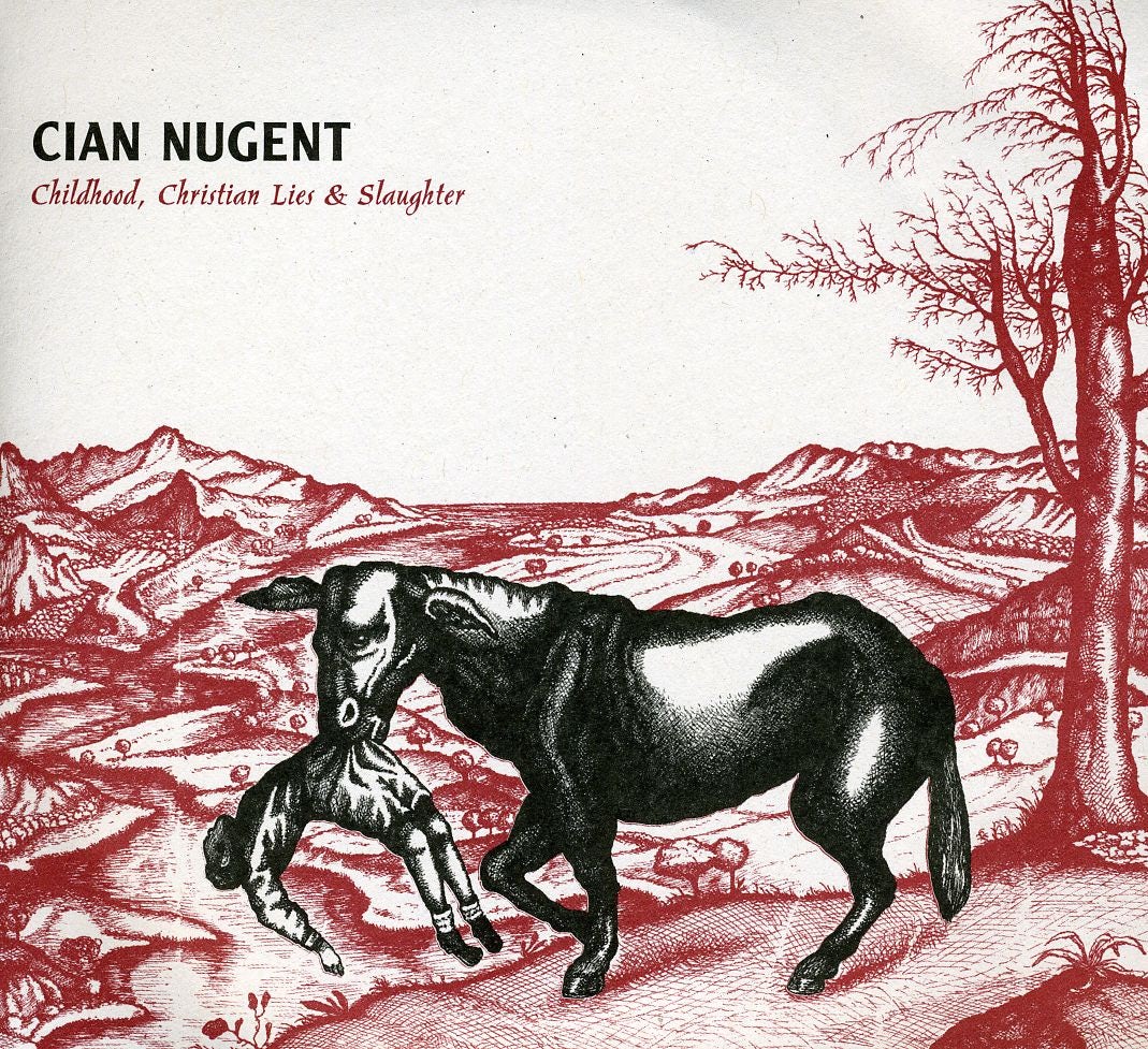 Cian Nugent CHILDHOOD CHRISTIAN LIES & SLAUGHTER CD