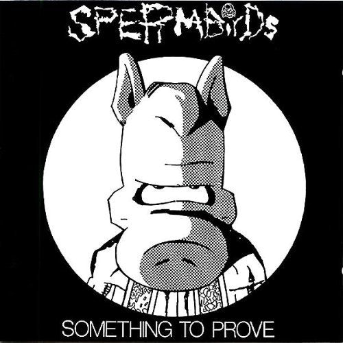Spermbirds Something To Prove Vinyl Record