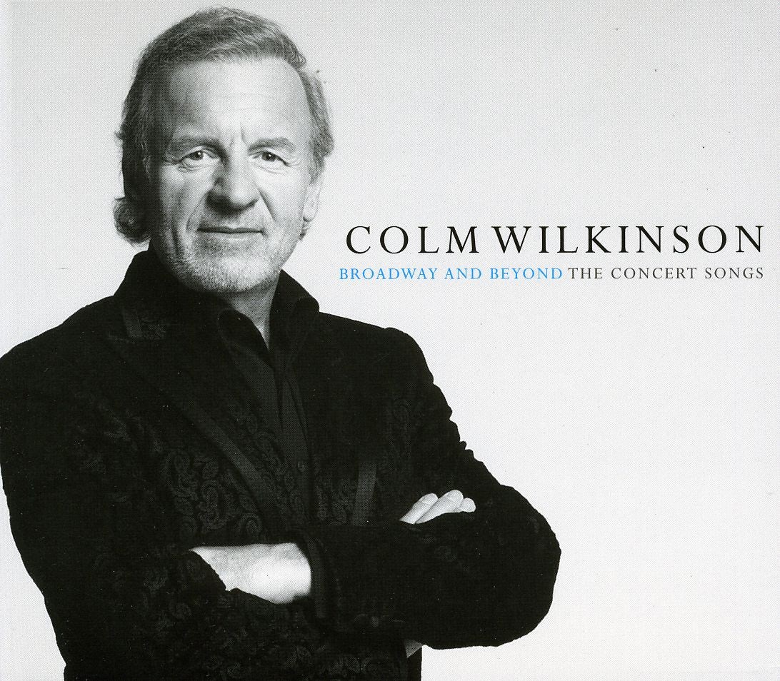 Colm Wilkinson BROADWAY AND BEYOND THE CONCERT SONGS CD