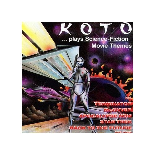 Koto PLAYS SCIENCE FICTION MOVIE THEMES CD
